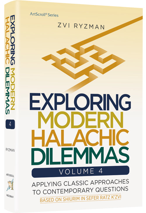 Exploring Modern Halachic Dilemmas Volume 4 — Moznaim.com